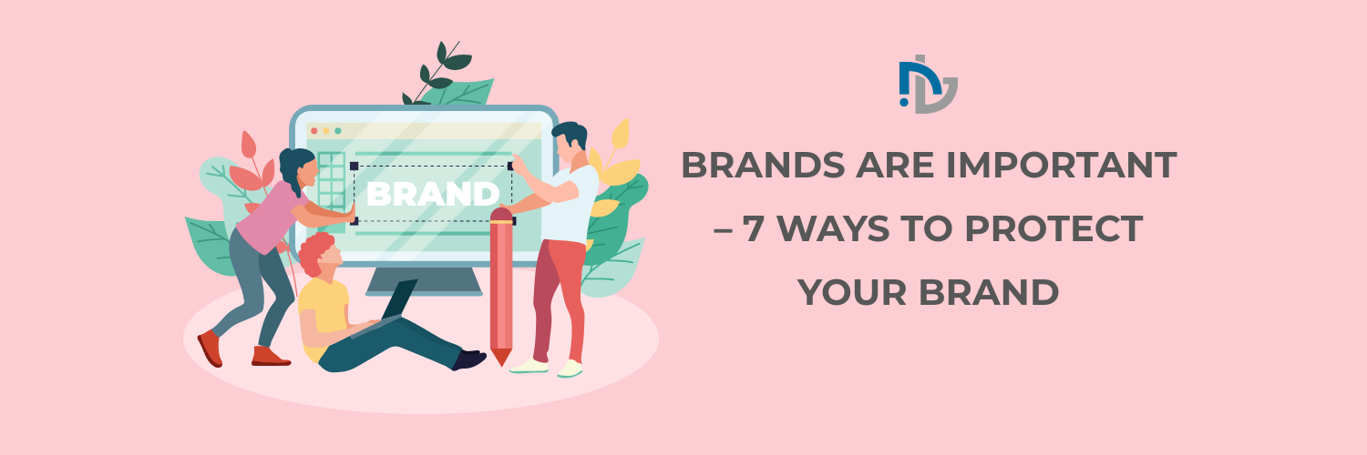 7 Ways That Businesses Can Protect Their Name, Brand & Ideas