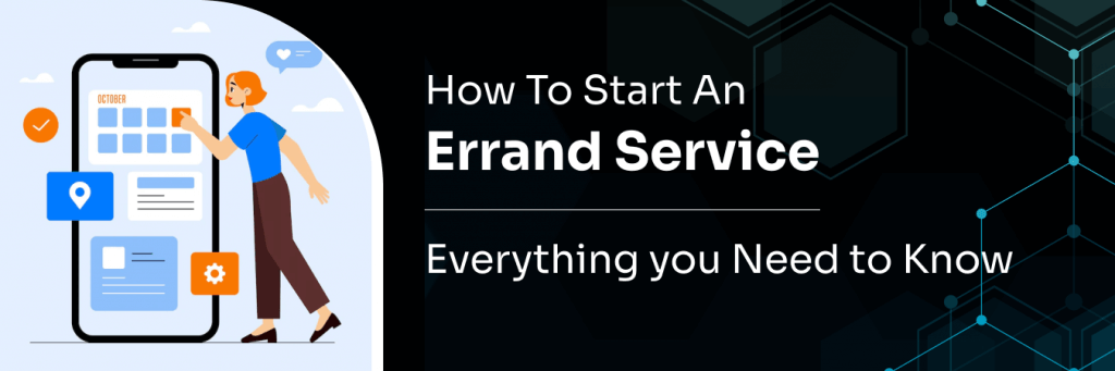 How To Start An Errand Service - Everything you Need to Know | Nectarbits
