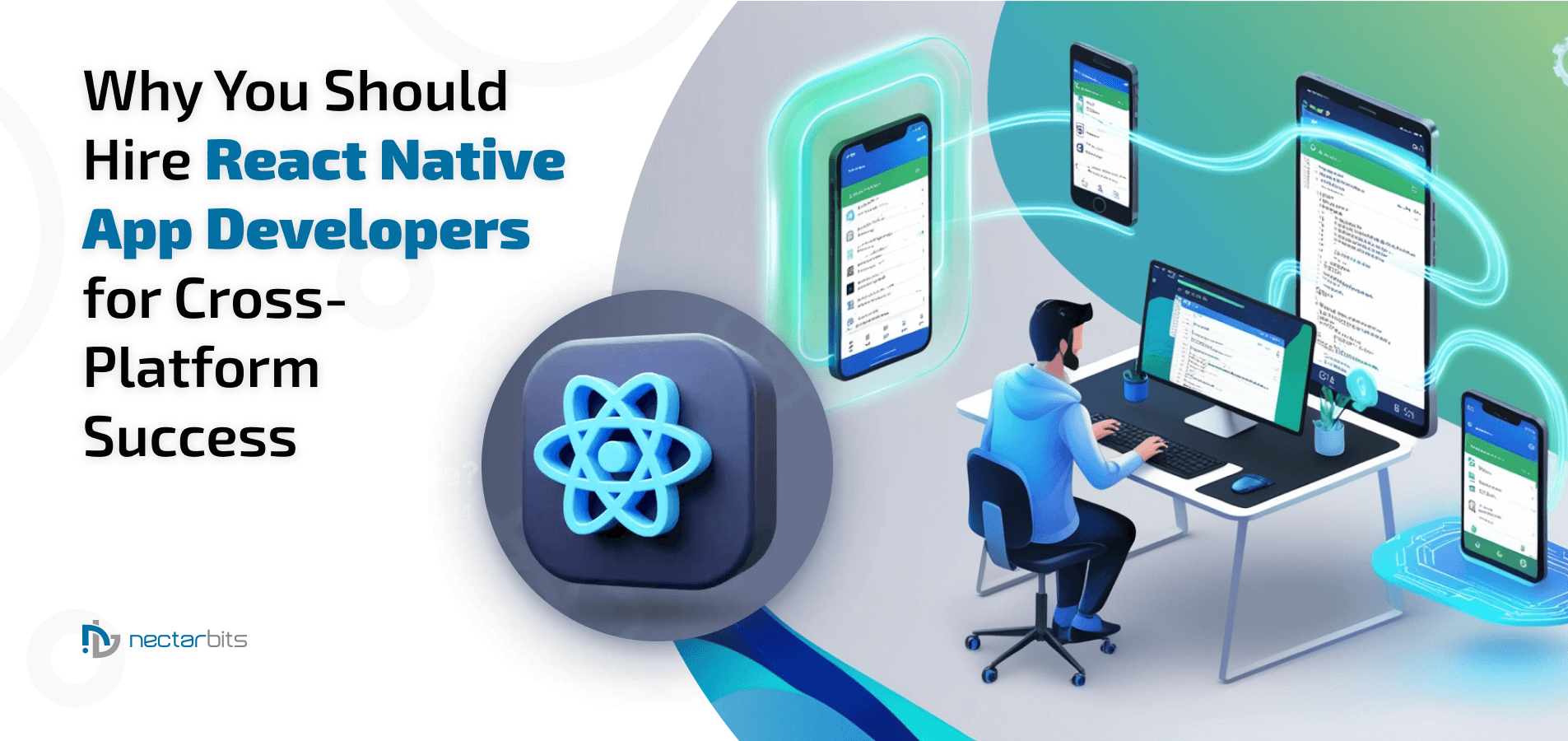 Why You Should Hire React Native App Developers for Cross-Platform ...