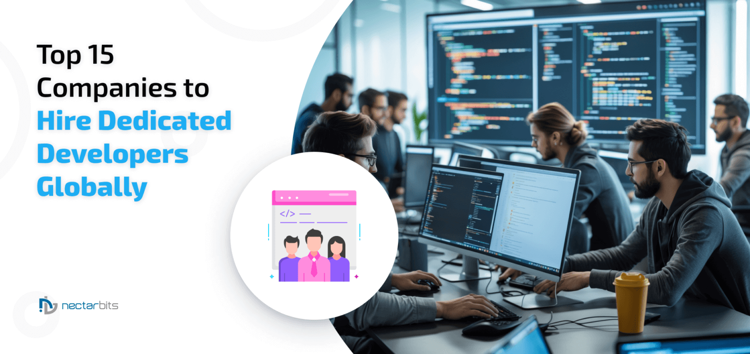 Top 15 Companies to Hire Dedicated Developers Globally