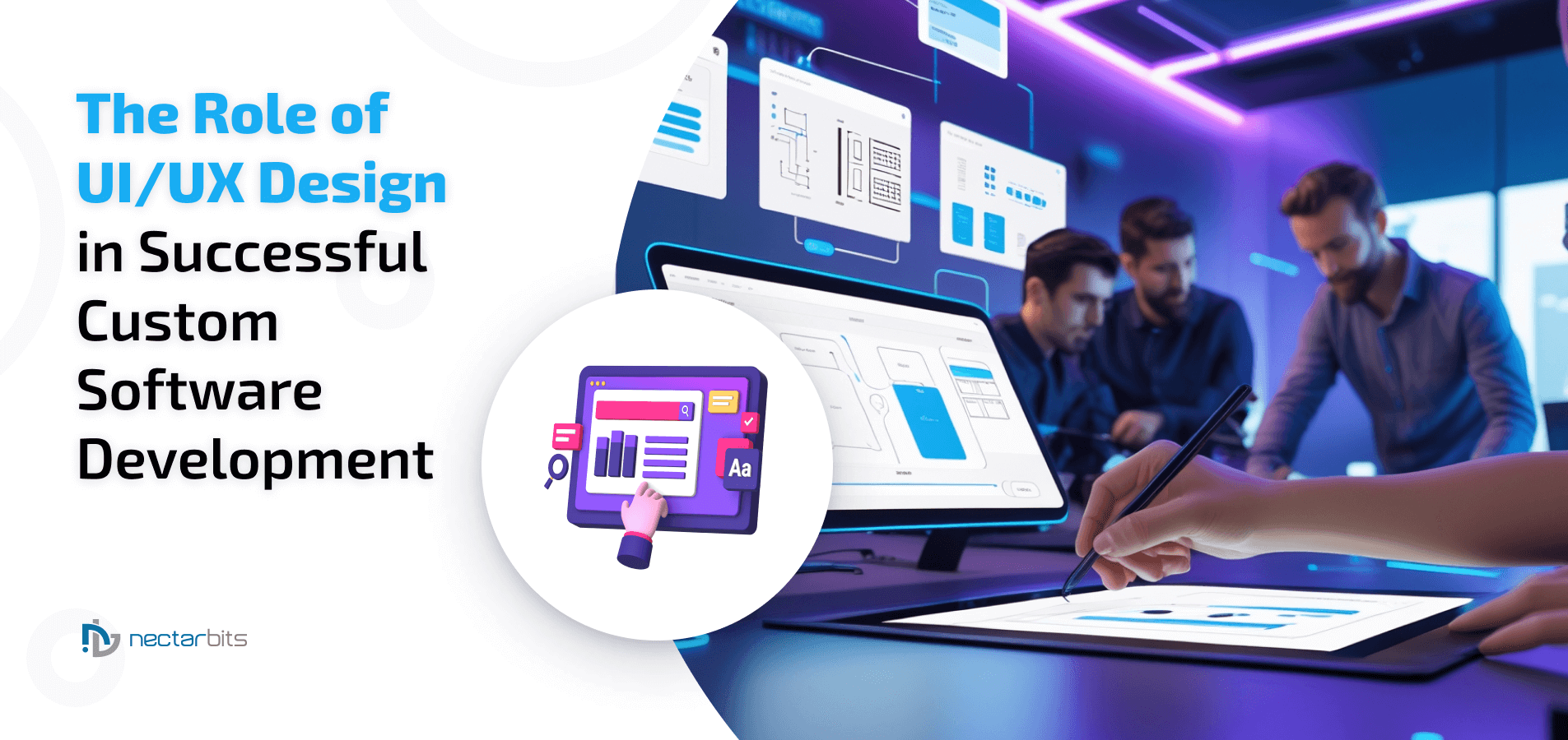 The Role of UI/UX Design in Successful Custom Software Development